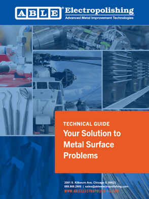 New Guide: Solution to Metal Surface Problems | Able Electropolishing